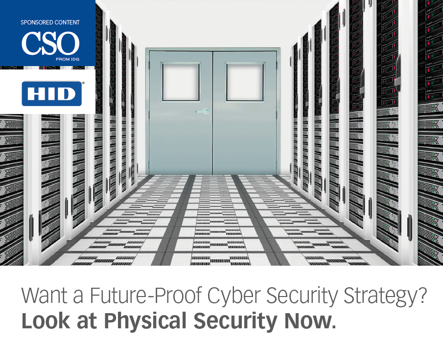 Want a Future-Proof Cyber Security Strategy? Look at Physical Security Now